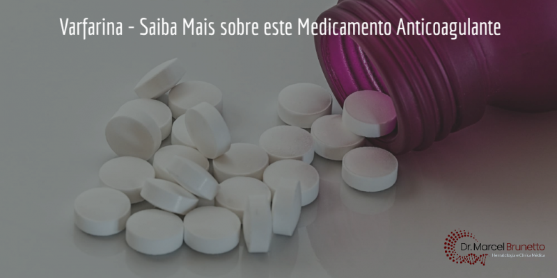 Varfarina - Saiba Mais sobre este Medicamento Anticoagulante